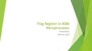 Flag Register in 8086.pptx microprocessor 8085 | PPT