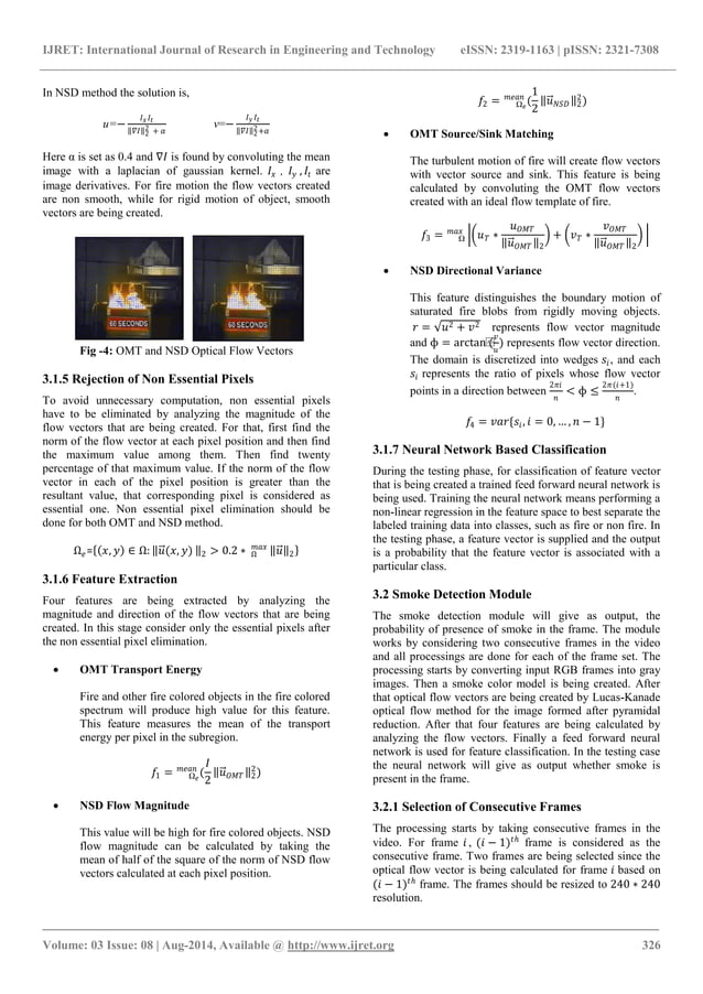 Flame and smoke estimation for fire detection in videos based on optical flow and neural ...