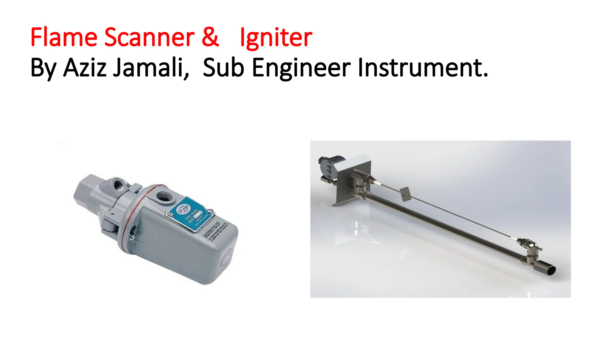 Flame Scanner & Ignitor By Aziz Jamali Sub Engineer Instrument fauji ...