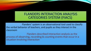 Flanders’ interaction analysis category system (FIACS) - Categories, Procedures and ...