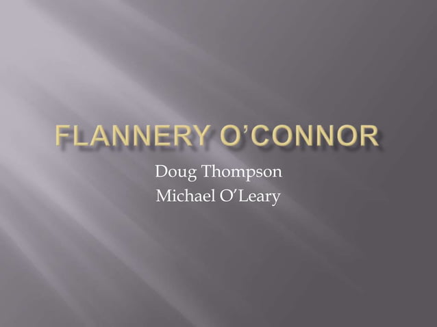 Flannery O’Connor | PPTX | Fiction | Books and Literature