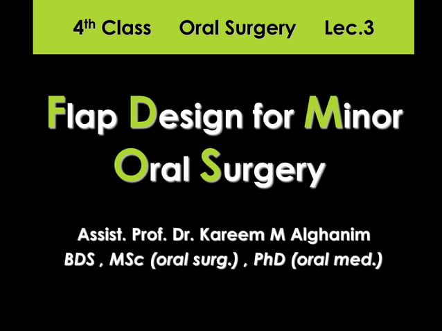 Flap Design for Minor Oral Surgery | PDF | Dental Health | Diseases and ...