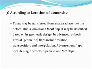 Flaps Basics and Important Leg Flaps and Trauma to Leg management | PPT