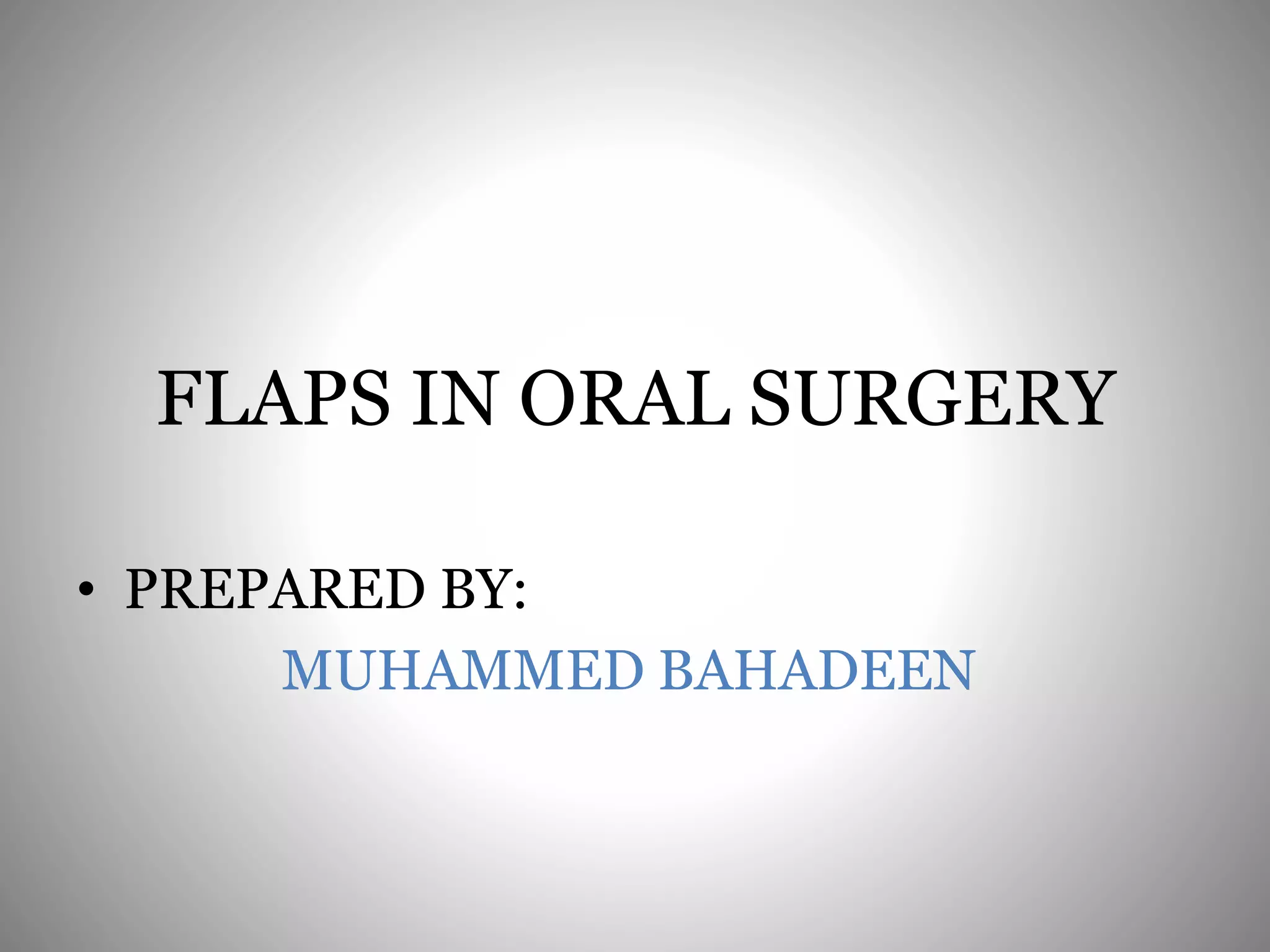 Flaps in oral surgery | PPTX