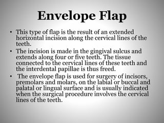 Flaps in oral surgery | PPTX | Dental Health | Diseases and Conditions
