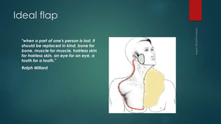 Flaps in otolaryngology | PPTX