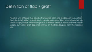 Flaps in otolaryngology | PPTX