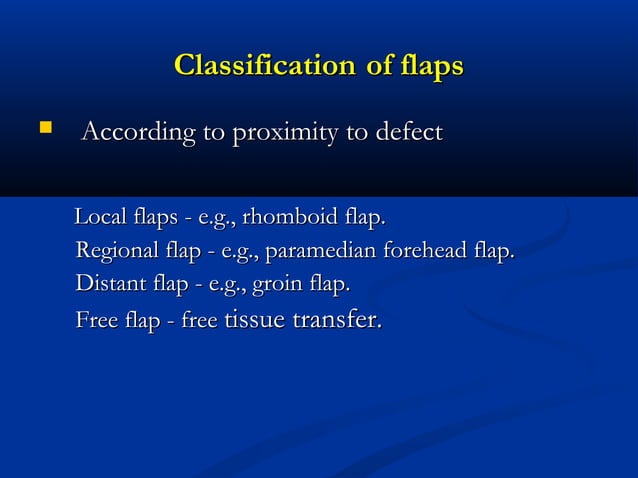 Flaps in plastic surgery | PPT | First Aid | Injuries