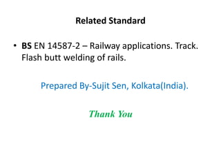 Flash butt welding of rails | PPTX | Chemistry | Science