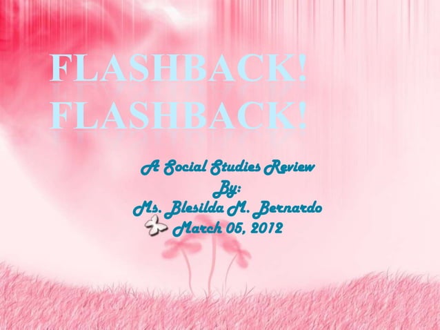 Flashback! flashback! | PPT