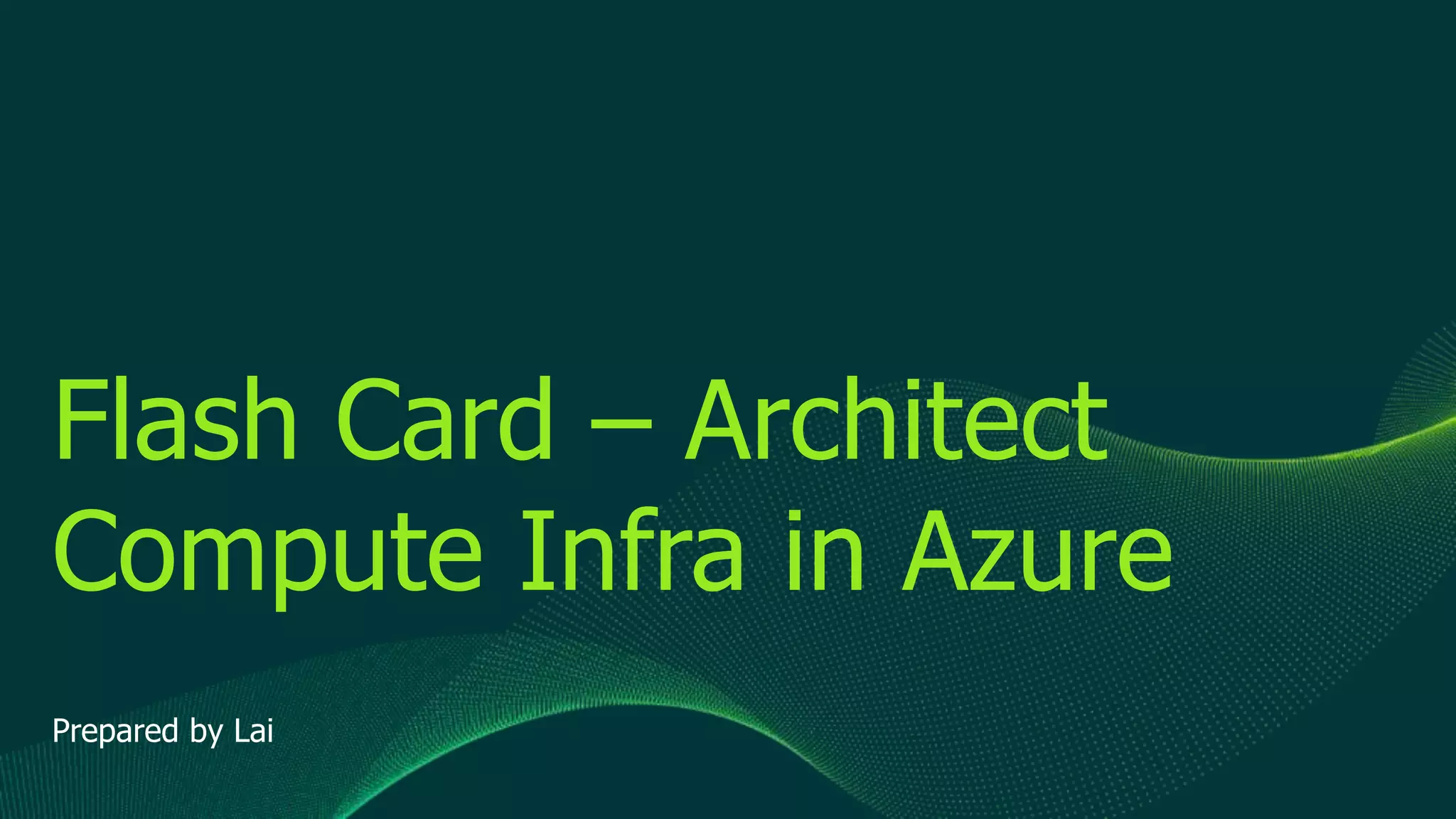 Flash Card-Architect Compute Infrastructure in Azure | PPTX