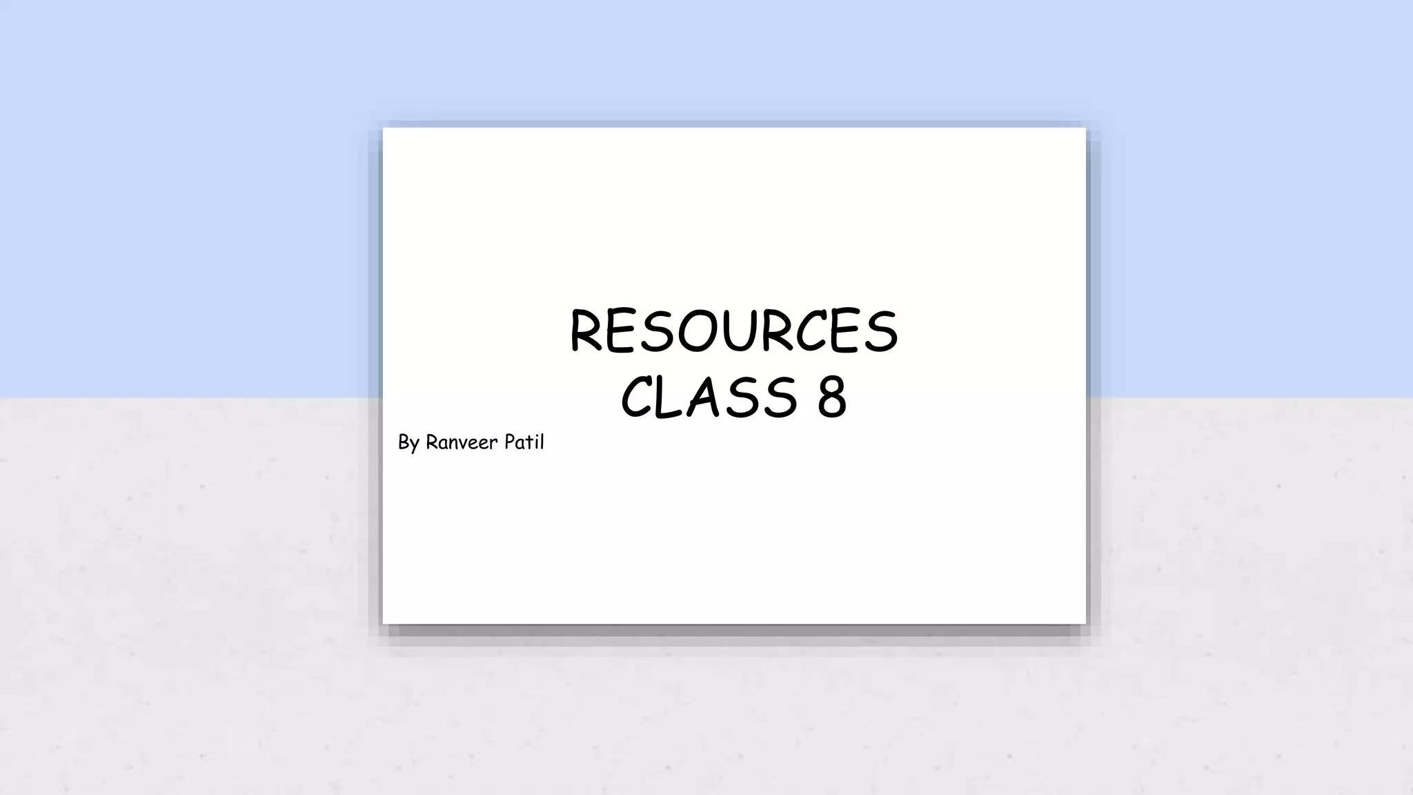 Resources Class 8 | PPTX