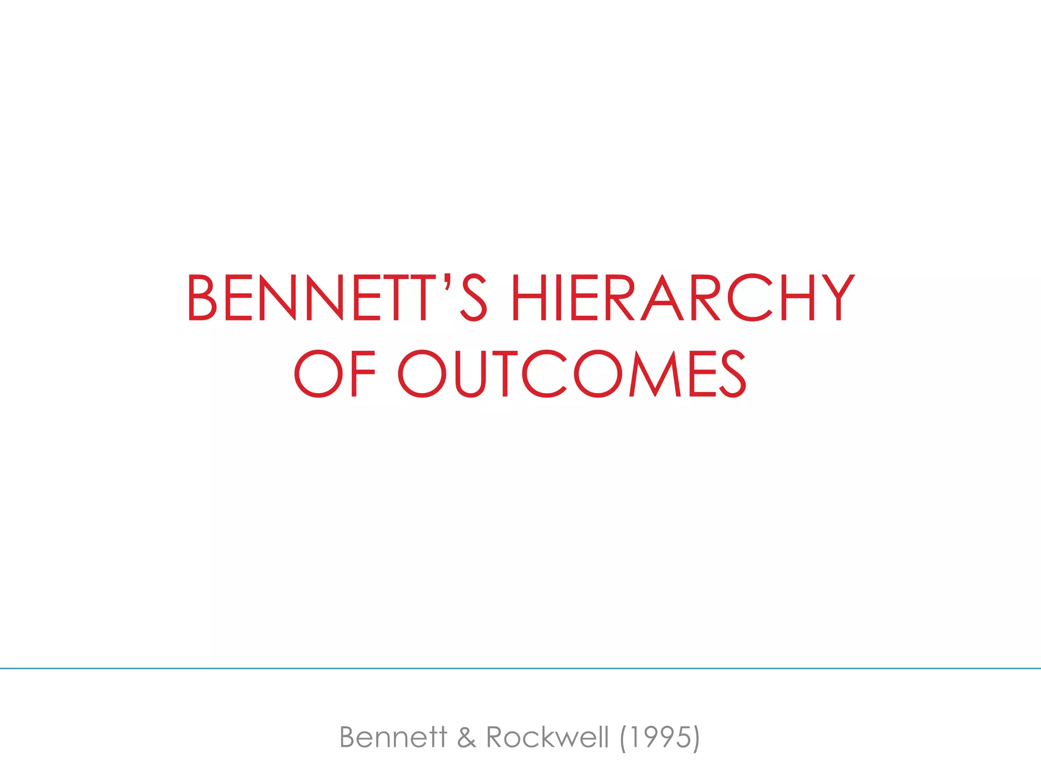 Bennett's hierarchy of outcomes | PPTX