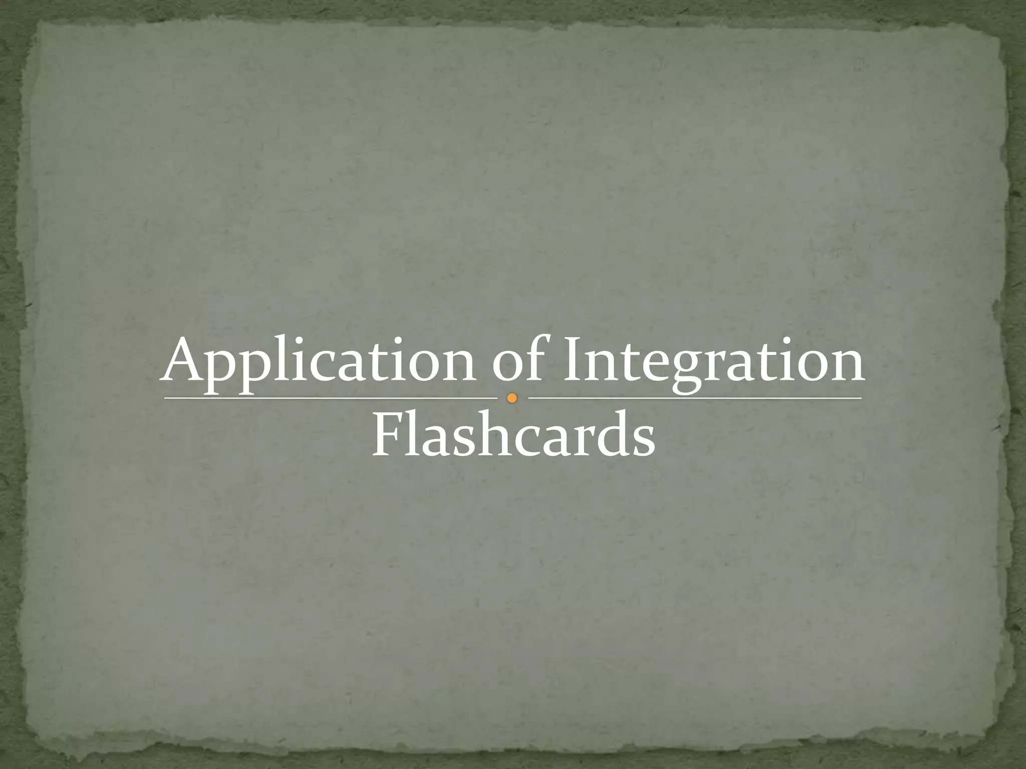 Applications of Integration Flashcards | PPT