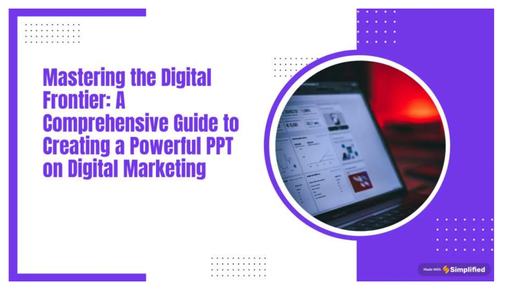 Mastering the Digital Frontier: A Comprehensive Guide to Creating a Powerful PPT on Digital ...