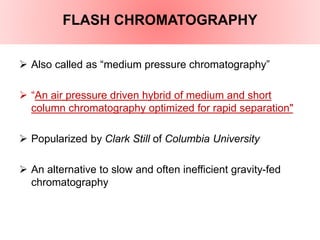 Flashchromatography 111201084630-phpapp01 | PPTX