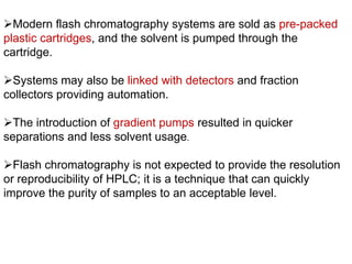 Flash chromatography | PPTX