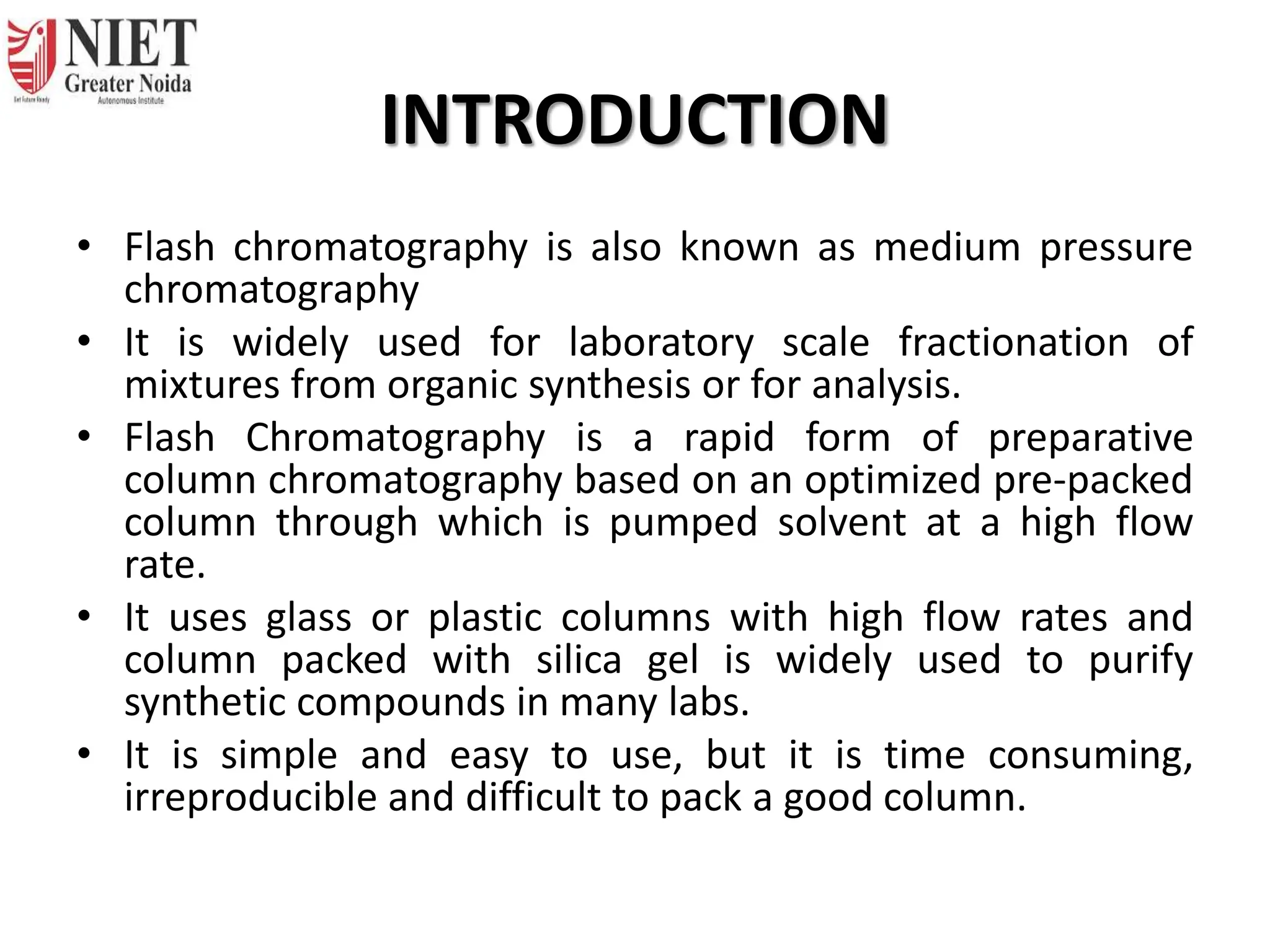 Flash chromatography is also known as medium pressure chromatography | PPTX