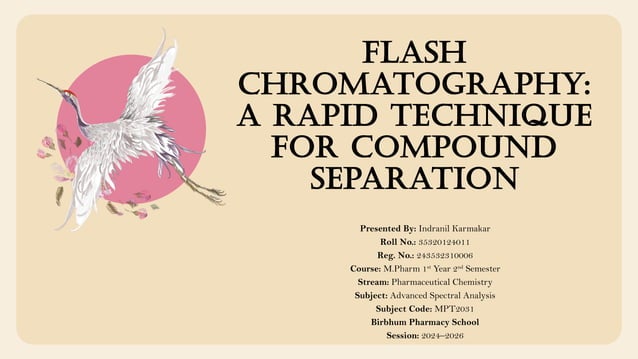 Flash Chromatography: A Rapid Technique for Compound Separation.pptx