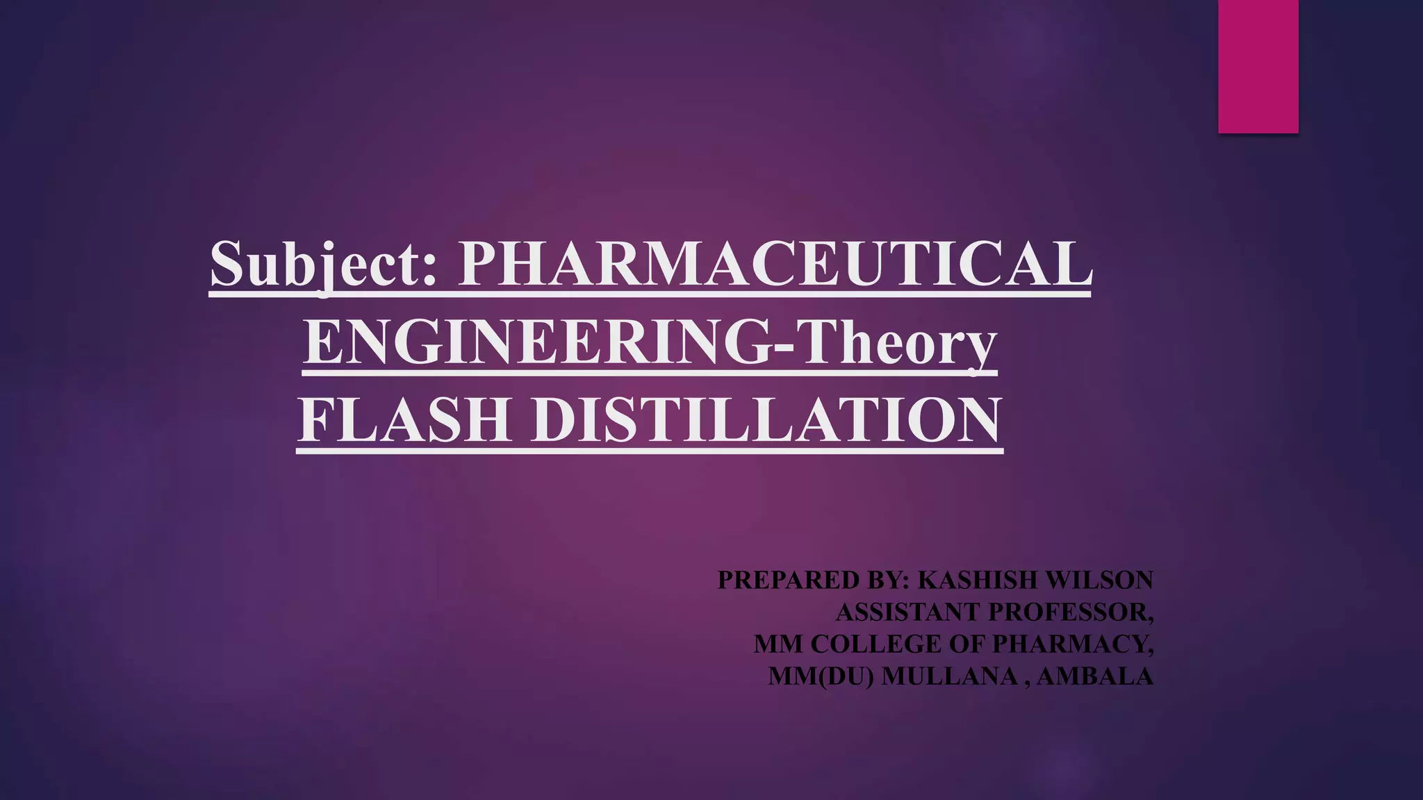 FLASH DISTILLATION.pptx