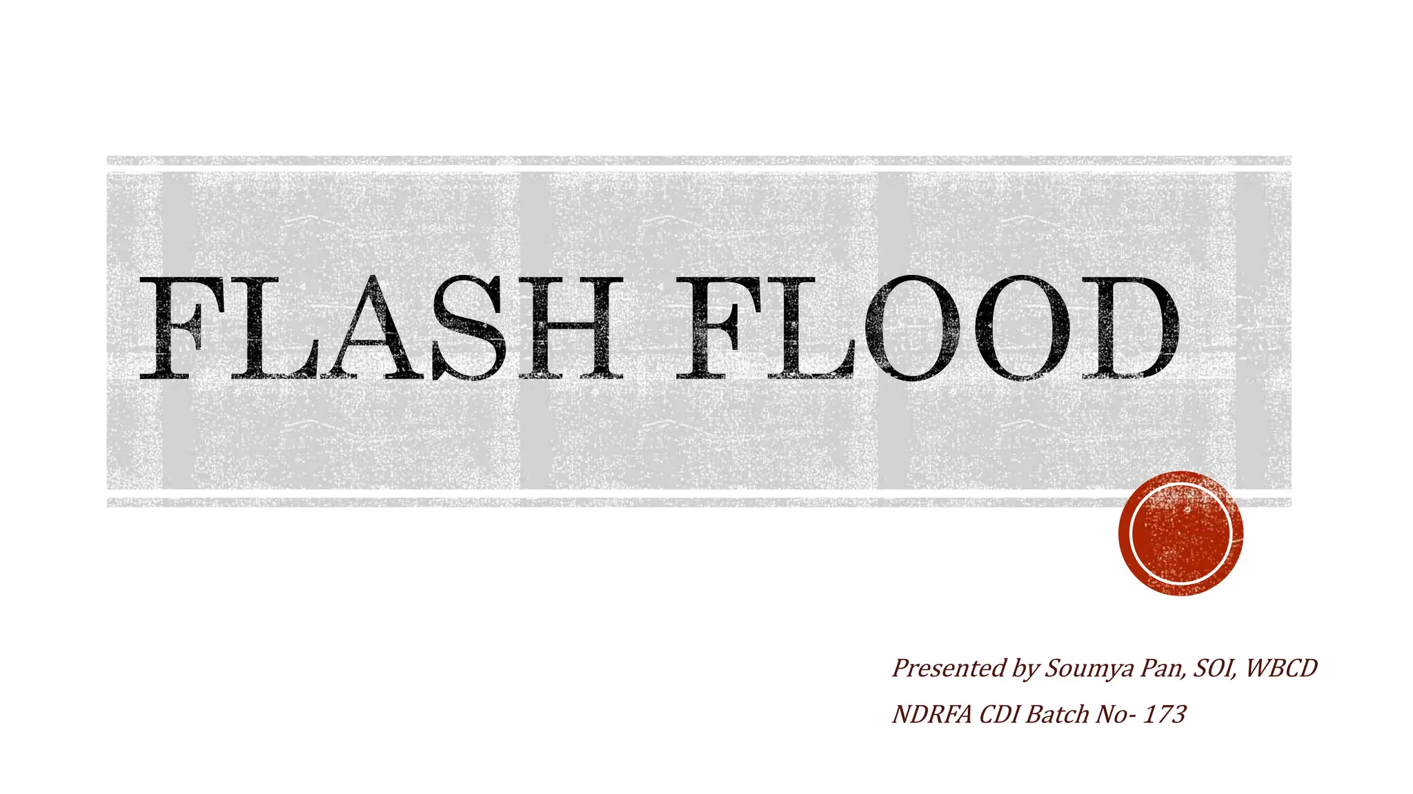 Flash flood disaster like situation flood.pptx