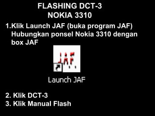 Flashing Nokia Dengan Box JAF | PPT
