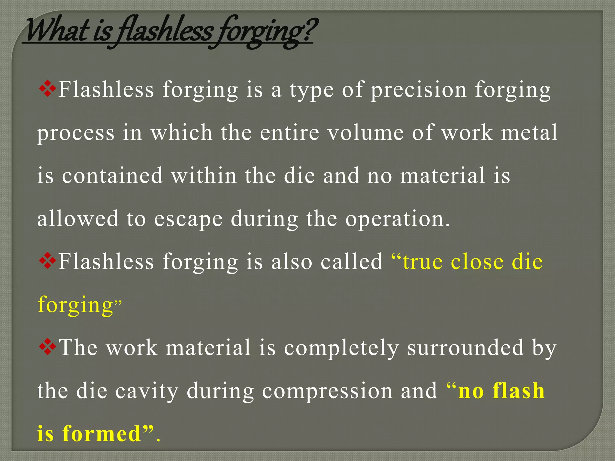 Flashless forging | PPTX
