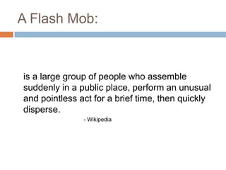 Flash mob | PPTX