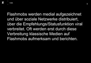 Flashmobs: Definition, Production, Structure, Storytelling | PPT