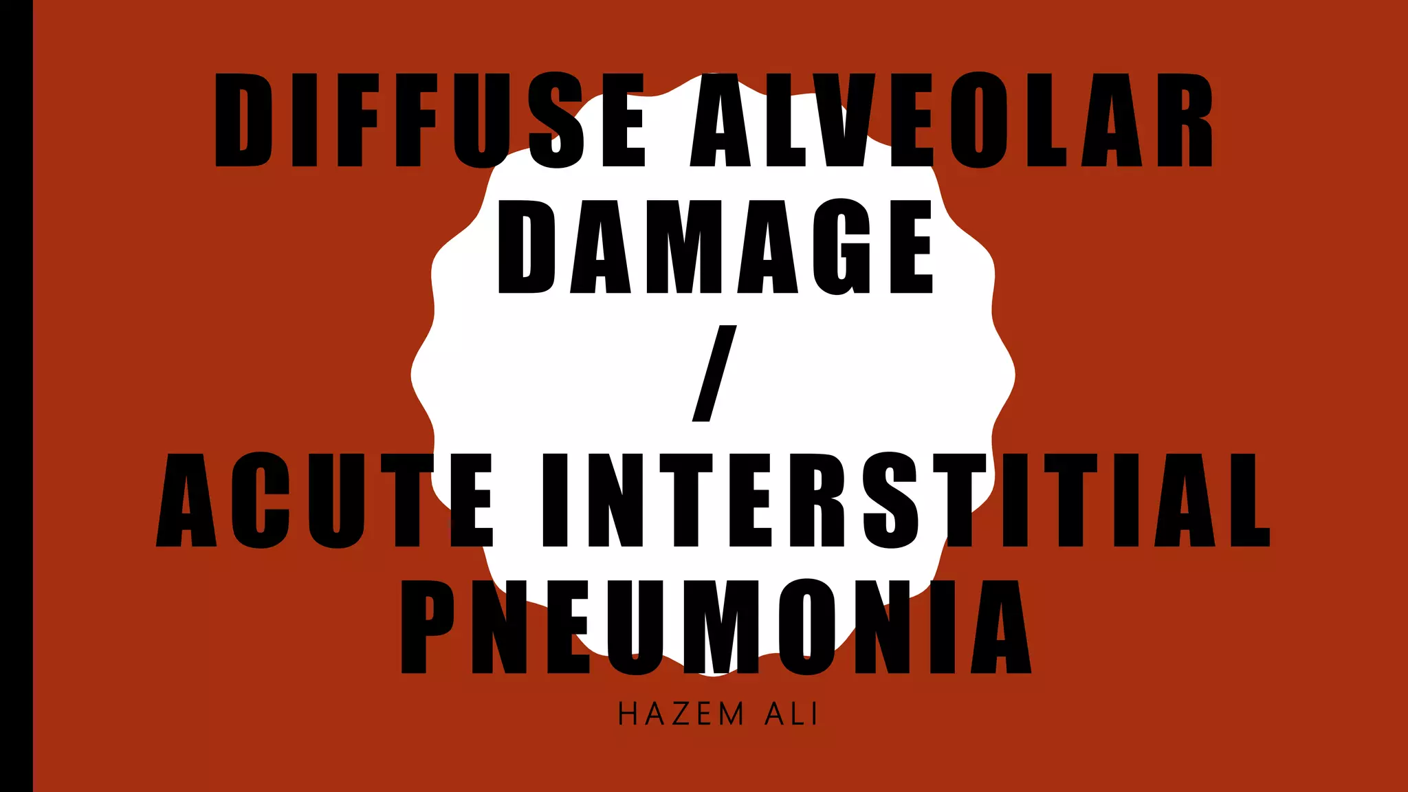 FlashPath- Lung - Diffuse Alveolar Damage / Acute Interstitial ...