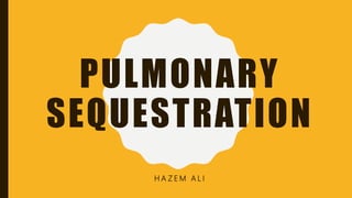 Flashpath - lung - pulmonary sequestration | PPTX