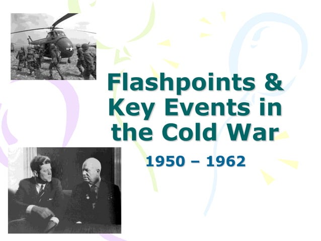 Flashpoints & Key Events In The Cold War | PPTX