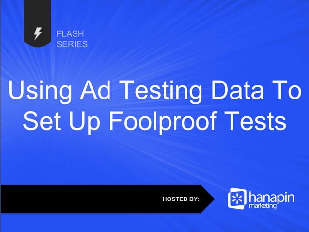 Flash Series: Using Ad Testing Data To Set Up Foolproof Tests | PPT