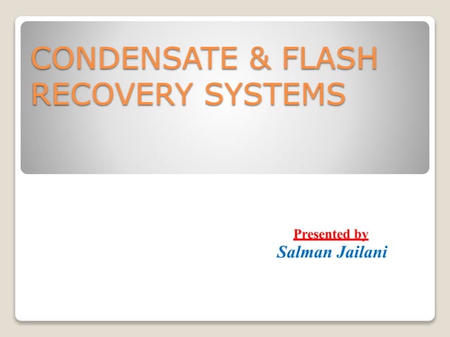 Flash steam and condensate recovery system | PPTX | Physics | Science