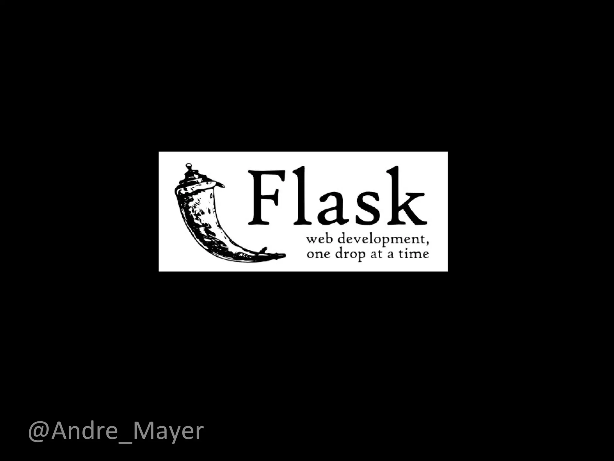 Flask - Python microframework | PPT Flask - Python microframework | PPT