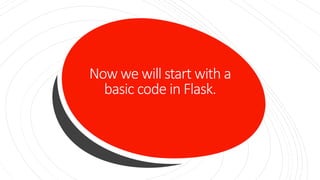 Flask_basics.pptx | Programming Languages | Computing