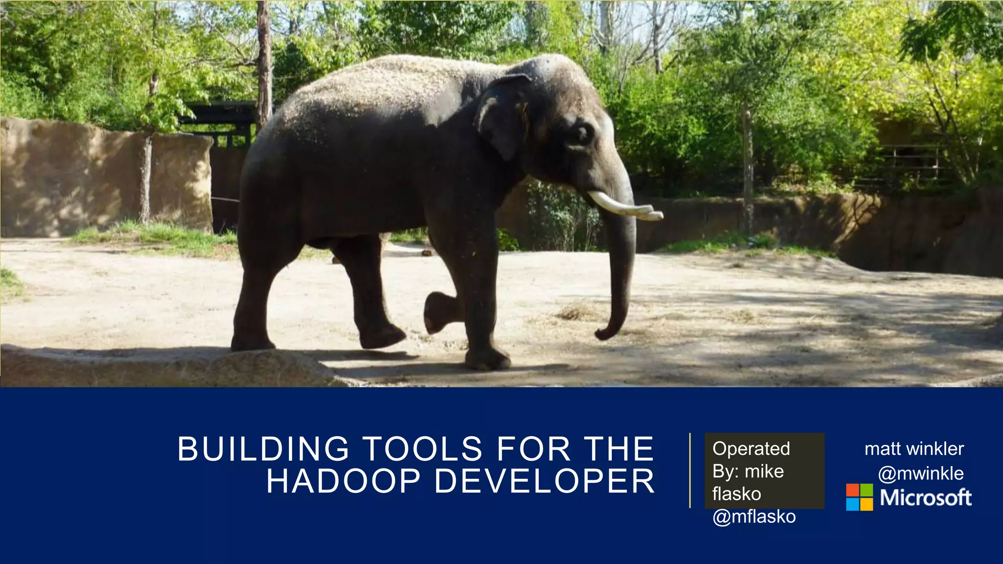 Building Tools for the Hadoop Developer | PPT