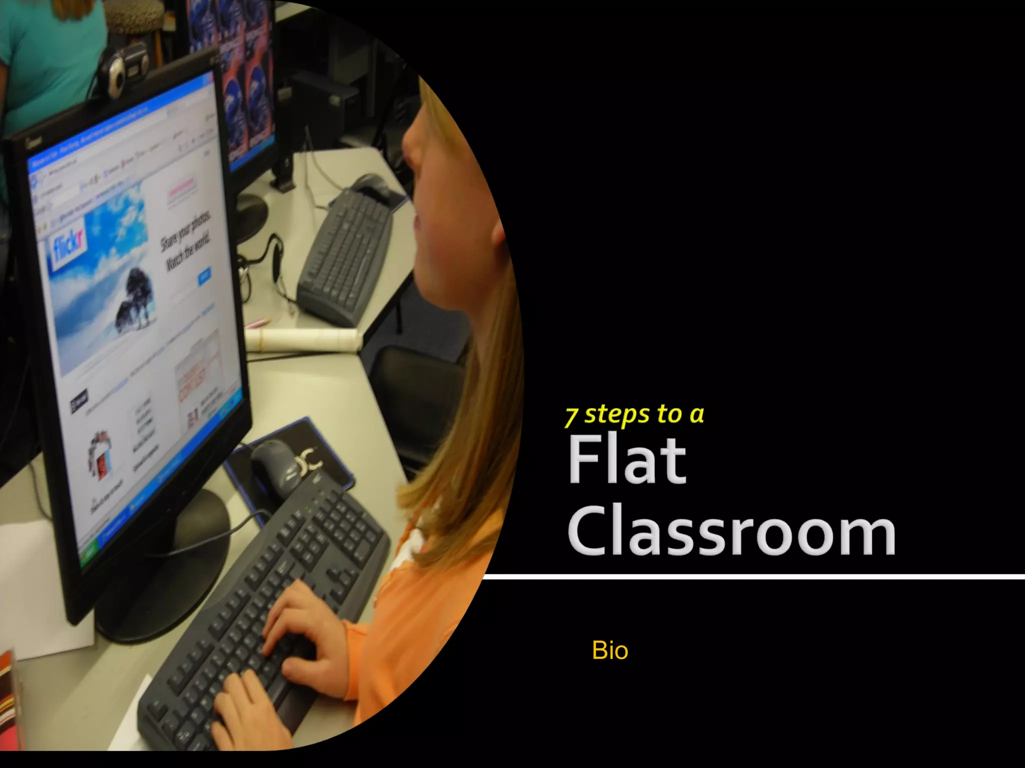 Flat Classroom Mashups, 7 Steps to Flatten your Classroom | PPT