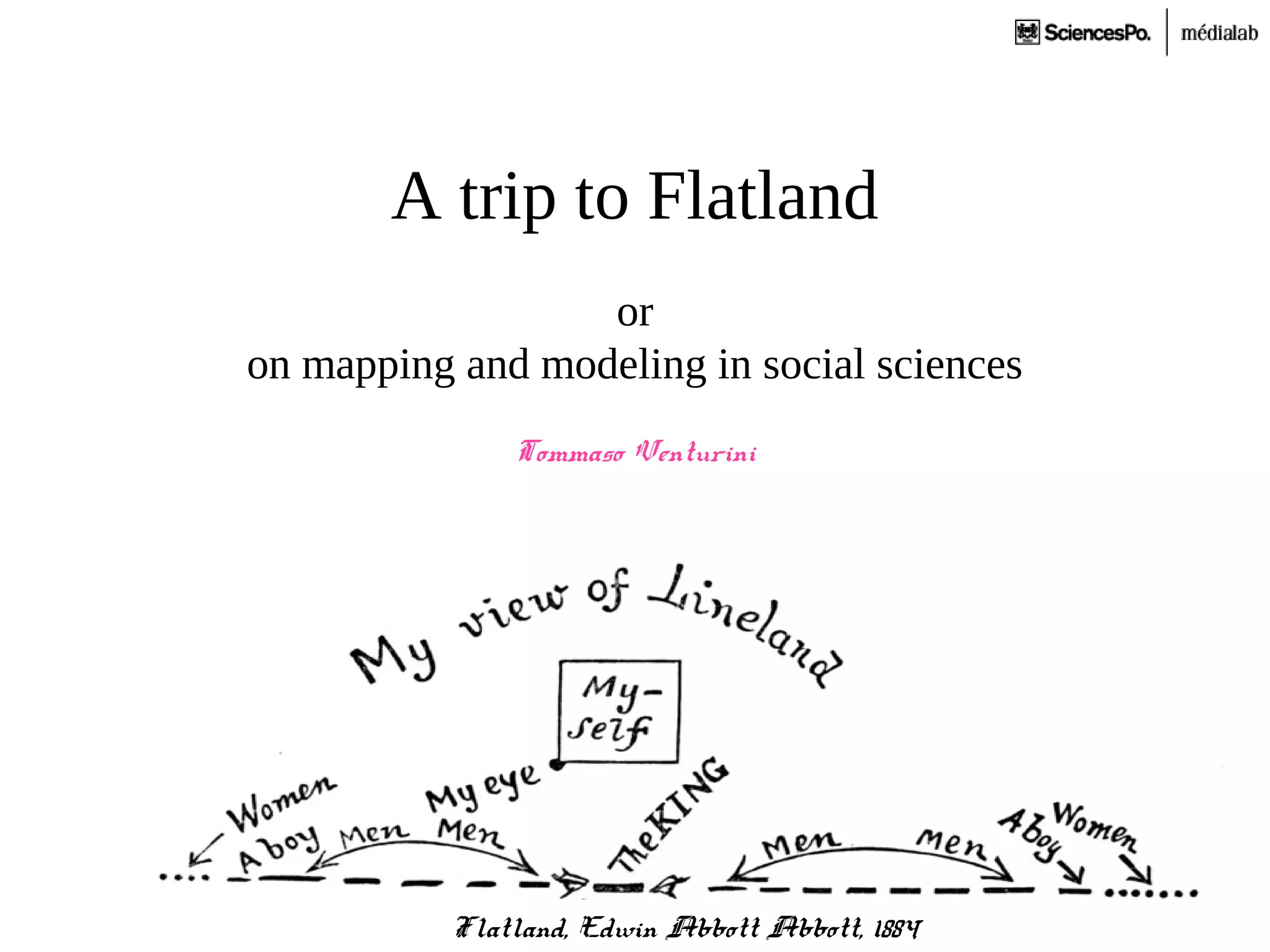 A Trip to Flatland: mapping or modeling in the social sciences | PPT