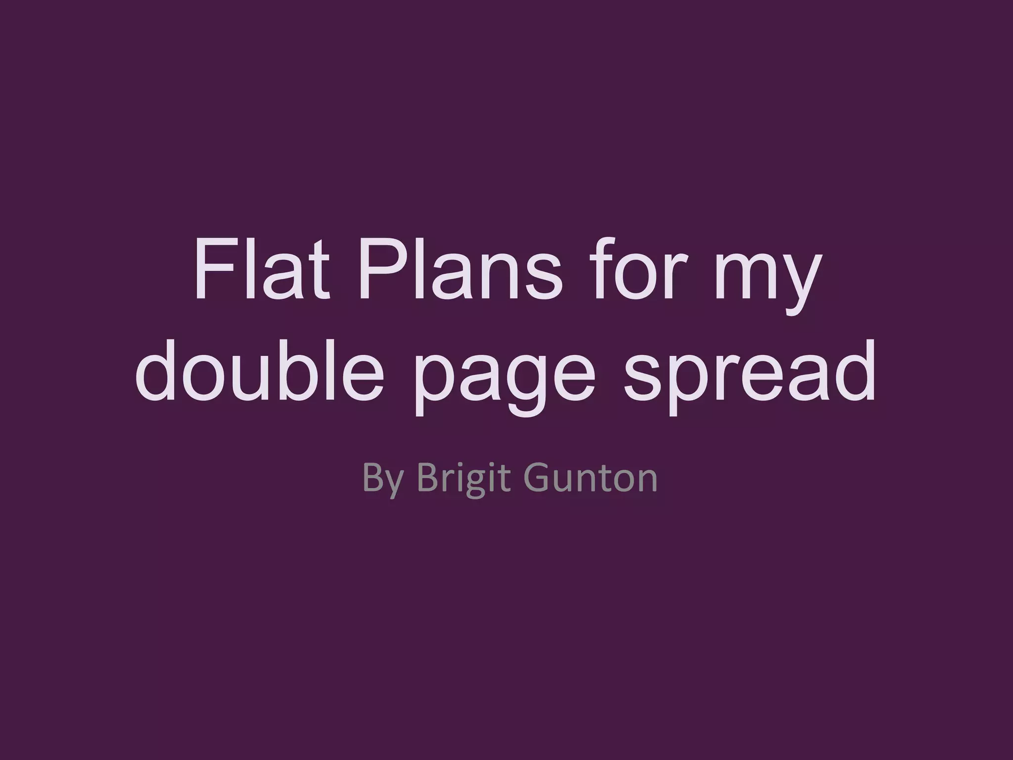 Flat plans for my double page spread | PPTX | Desktop Publishing | Computer Software and ...