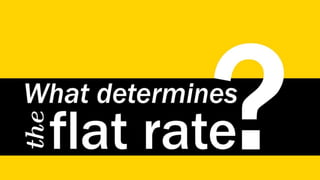 What is flat rate processing? | PPTX