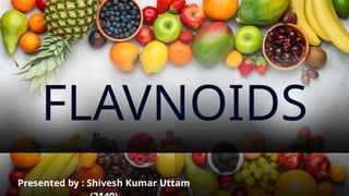 Flavonoids, Classification and basic structure.pptx