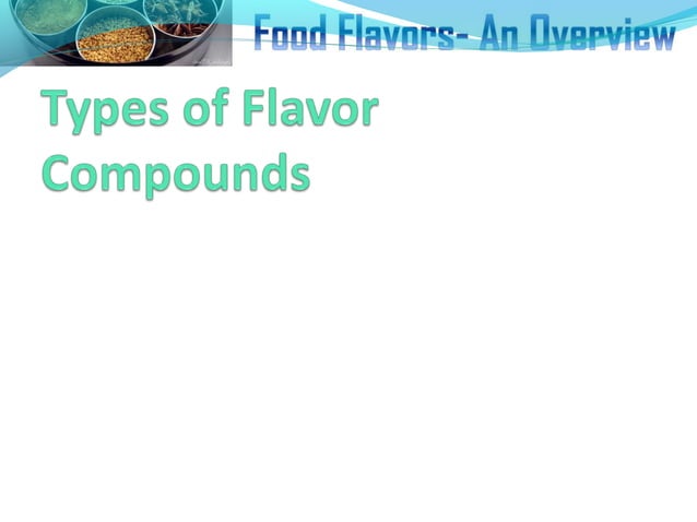 Flavors - An Overview | PPS | Chemistry | Science