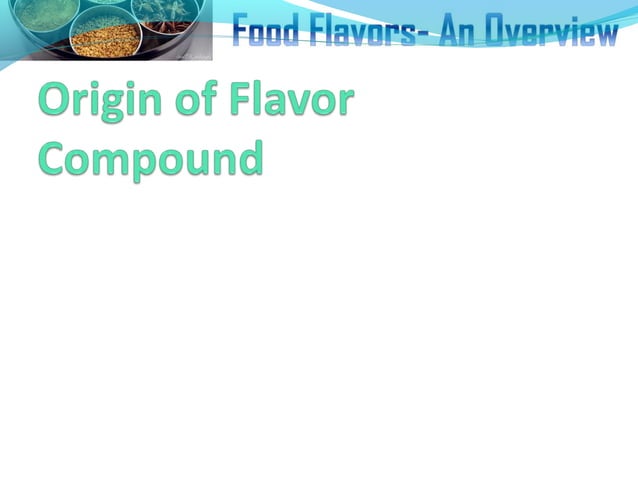 Flavors - An Overview | PPS | Chemistry | Science