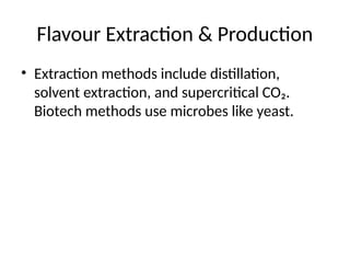 FLAVOUR TECHNOLOGY : A FUNDAMENTAL INTRODUCTION | PPTX