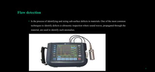 Flaw detection integrity checking of engineering materials | PPT