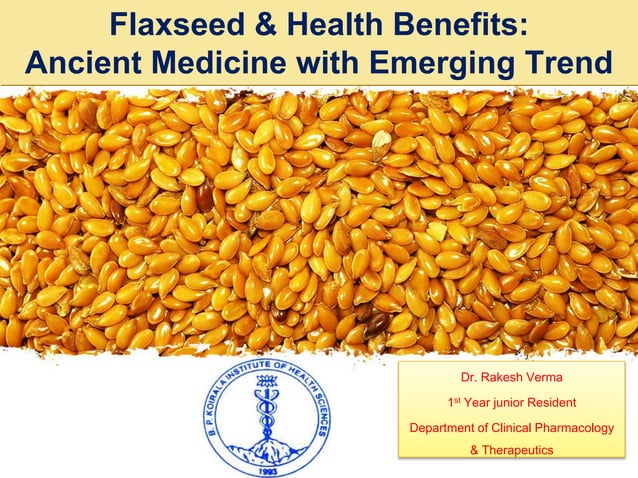 Flaxseed & Health benefits | PPTX