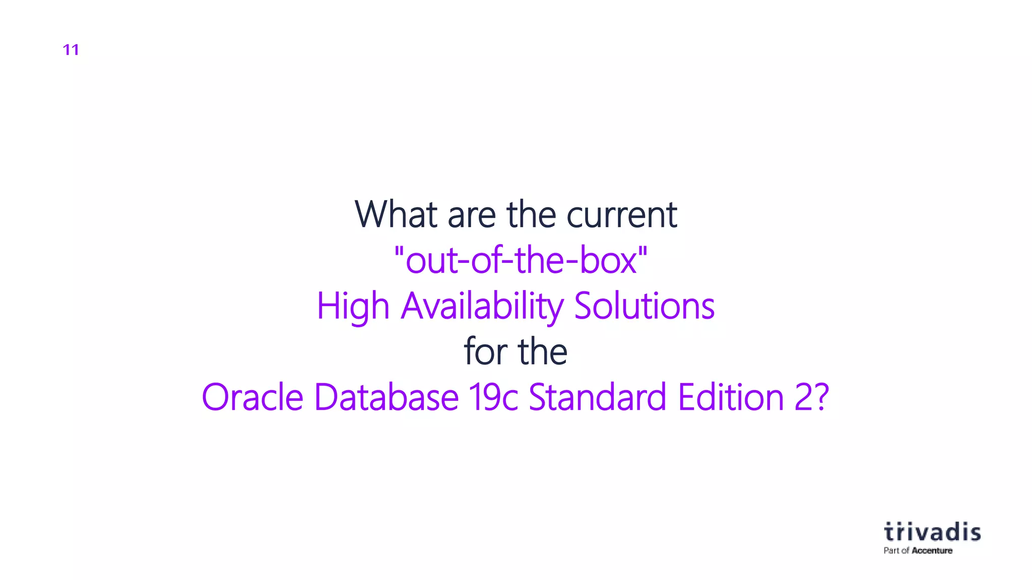 High Availability for Oracle SE2 | PPTX | Databases | Computer Software and Applications