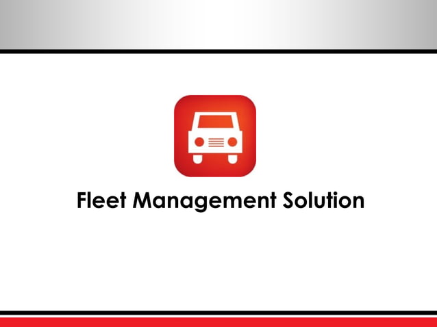 Fleet management solution (with demo screenshots) | PPT