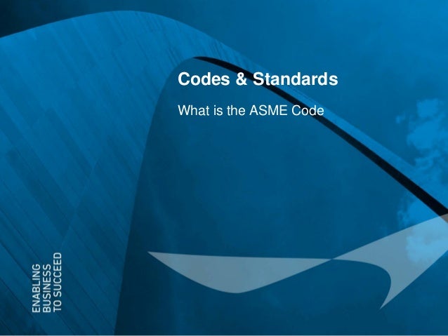 What is the ASME Code and Why is it Important?